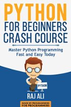 Python: Python For Beginners Crash Course: Master Python Programming ...