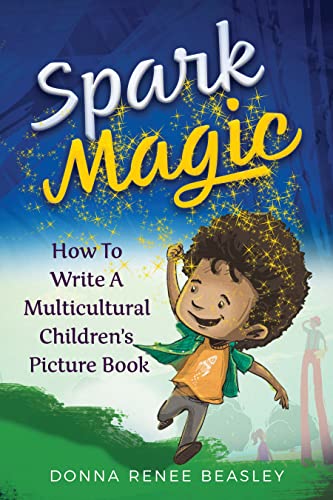 Free: Spark Magic: How To Write A Multicultural Children's Picture Book ...