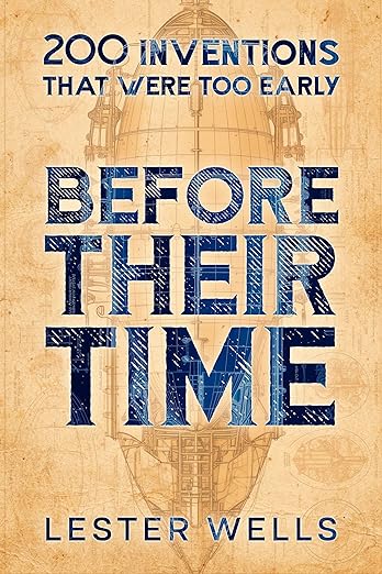 Before Their Time: 200 Inventions That Were Too Early | eReader Nation