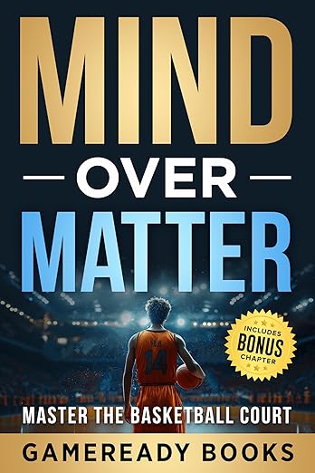 Mind over Matter: Master the Basketball Court | eReader Nation