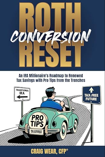 Free: Roth Conversion Reset: An IRA Millionaire’s Roadmap To Renewed ...